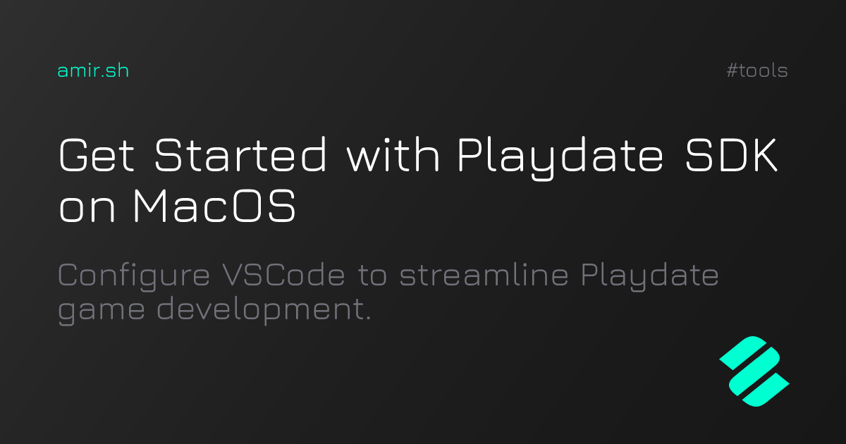 Get Started with Playdate SDK on MacOS — Amir Ardalan
